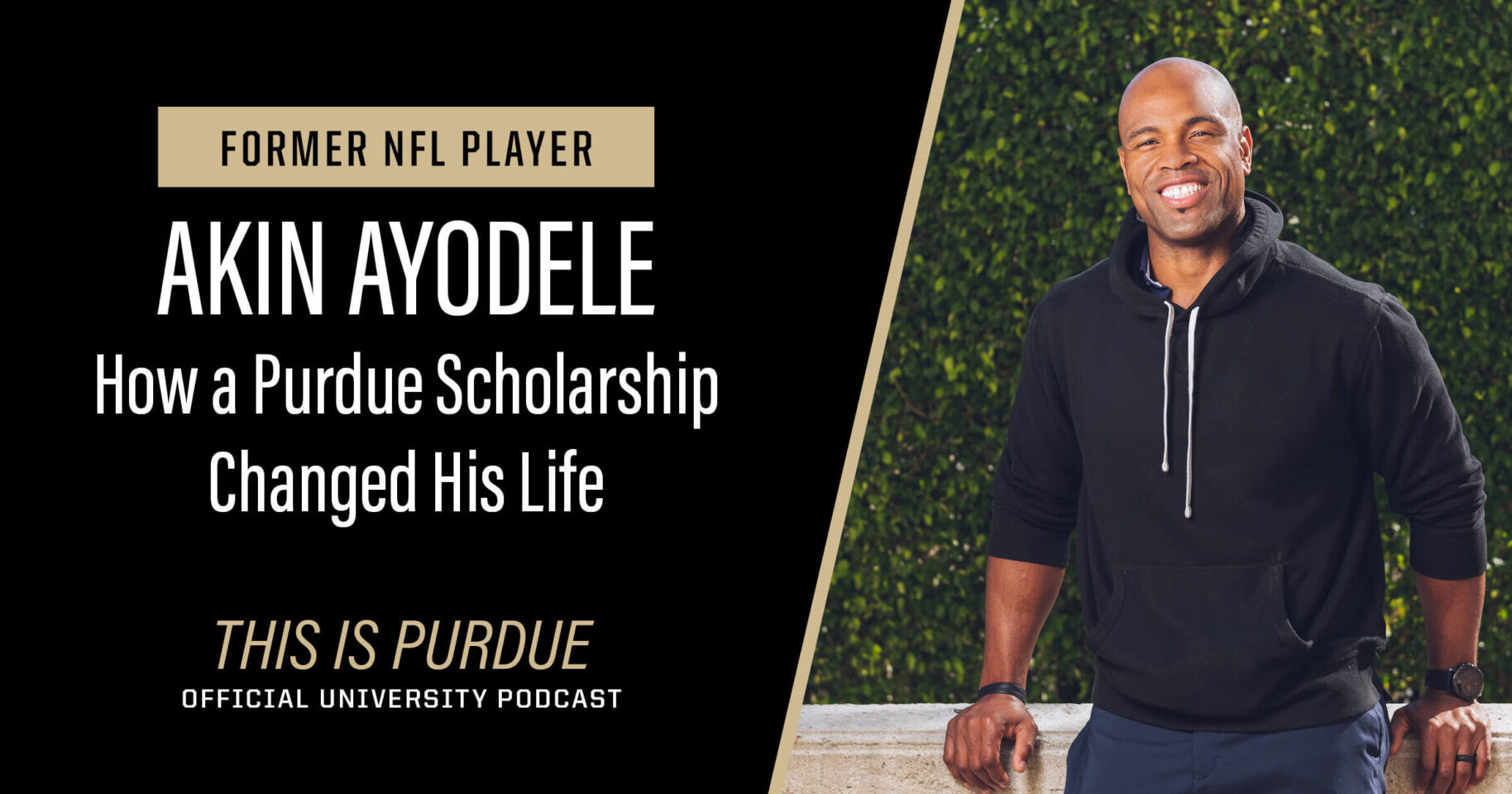 Podcast Ep. 60: Former NFL Player Akin Ayodele on How a Purdue Scholarship Changed His Life ...